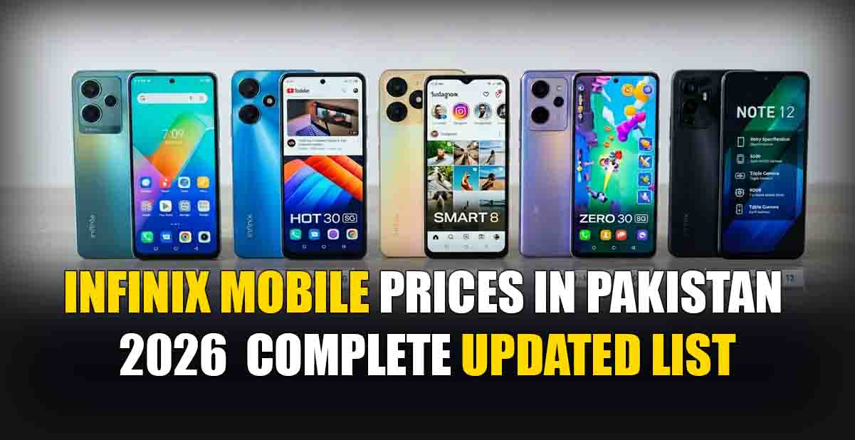 Best Infinix Mobile Price in Pakistan 2026 – Complete List